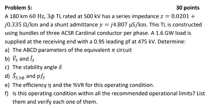 Solved Problem 5: 30 points A 180 km60 Hz,3ϕ TL rated at | Chegg.com