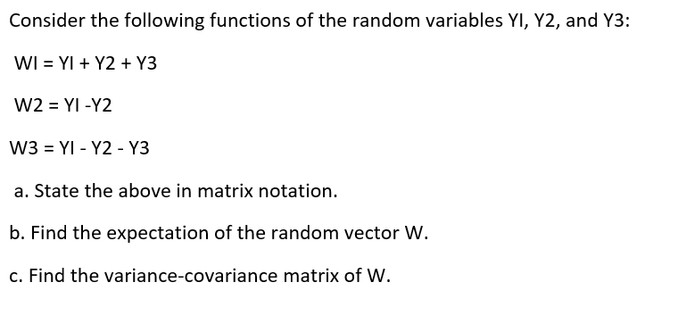 Solved Consider the following functions of the random | Chegg.com