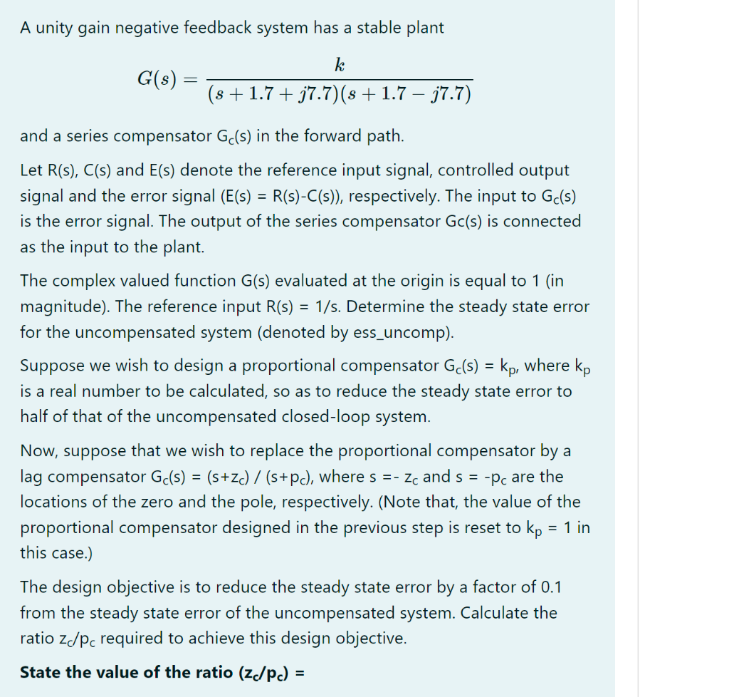 Solved A unity gain negative feedback system has a stable | Chegg.com