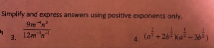 Solved Simplify and express answers using positive exponents | Chegg.com