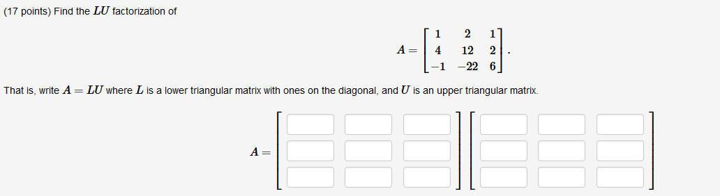 Solved (17 points) Find the LU factorization of | Chegg.com
