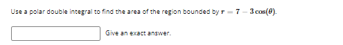 Solved Use a polar double integral to find the area of the | Chegg.com