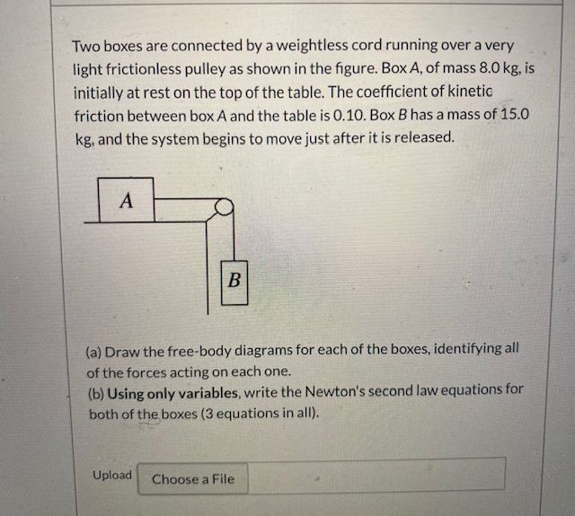 Solved Two boxes are connected by a weightless cord running | Chegg.com