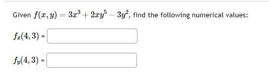 Solved Given f(x,y)=3x3+2xy5−3y2, find the following | Chegg.com