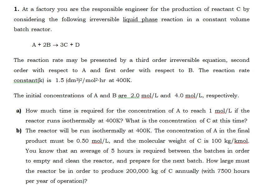 Solved 1. At a factory you are the responsible engineer for | Chegg.com