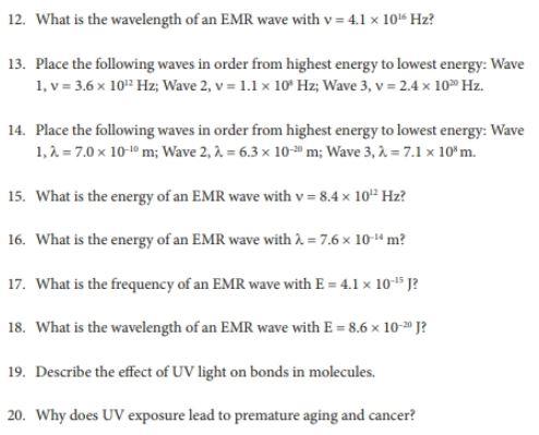 Solved 12. What is the wavelength of an EMR wave with v = | Chegg.com