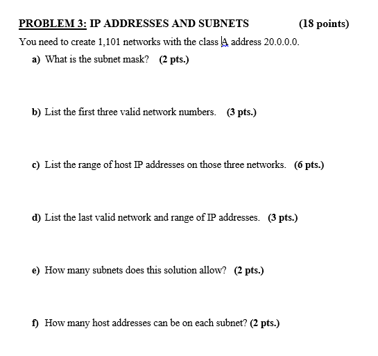 Solved PROBLEM 3: IP ADDRESSES AND SUBNETS (18 points) You | Chegg.com Solved PROBLEM 3: IP ADDRESSES AND SUBNETS (18 points) You | Chegg.com