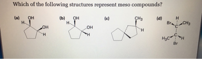 Solved Which of the following structures represent meso | Chegg.com