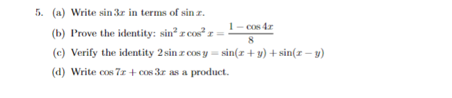 Solved 5. (a) Write sin3x in terms of sinx. (b) Prove the | Chegg.com