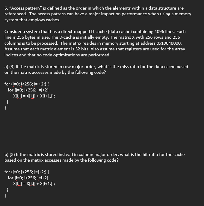 Solved 5. "Access pattern" is defined as the order in which | Chegg.com
