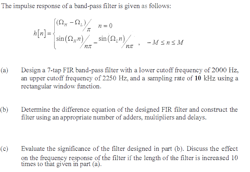 Solved The impulse response of a band-pass filter is given | Chegg.com
