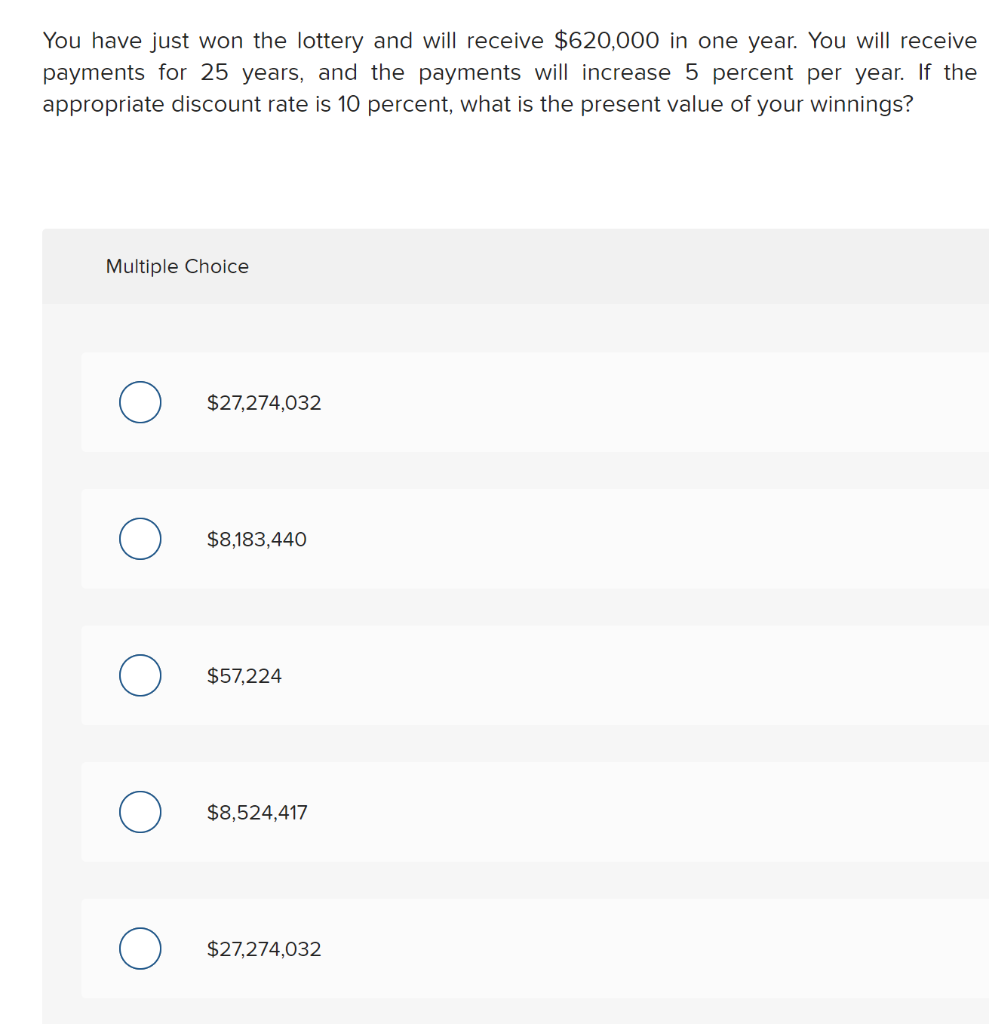 Solved You have just won the lottery and will receive | Chegg.com