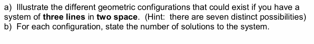 Solved a) Illustrate the different geometric configurations | Chegg.com