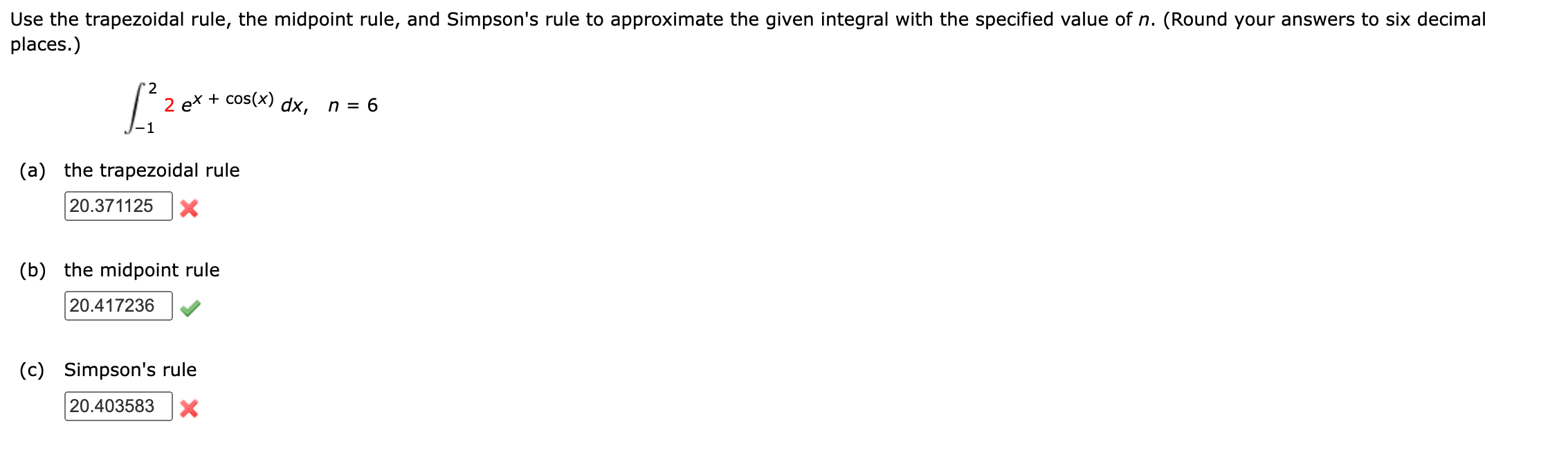 Solved Use the trapezoidal rule, the midpoint rule, and | Chegg.com