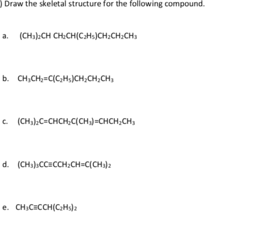 Solved Draw the skeletal structure for the following | Chegg.com