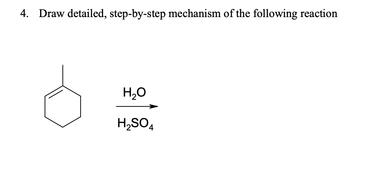 Solved 4. Draw detailed, step-by-step mechanism of the | Chegg.com