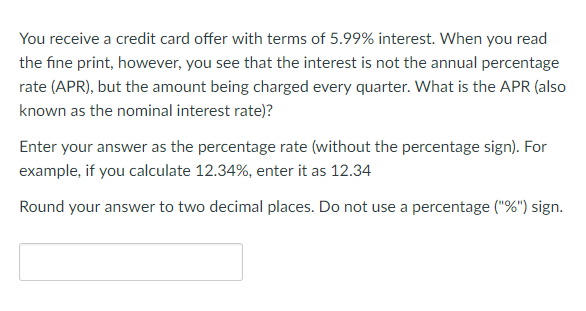 Solved You receive a credit card offer with terms of 5.99% | Chegg.com