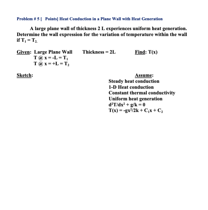 Solved Problem #5 [ Points] Heat Conduction in a Plane Wall | Chegg.com