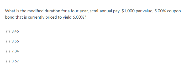 Solved What is the modified duration for a four-year, | Chegg.com