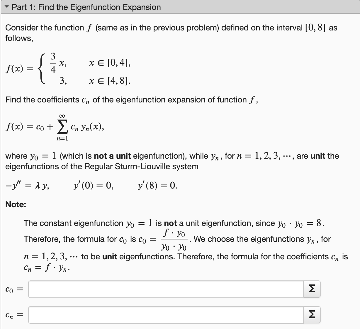 Solved Part 1: Find the Eigenfunction ExpansionConsider the | Chegg.com