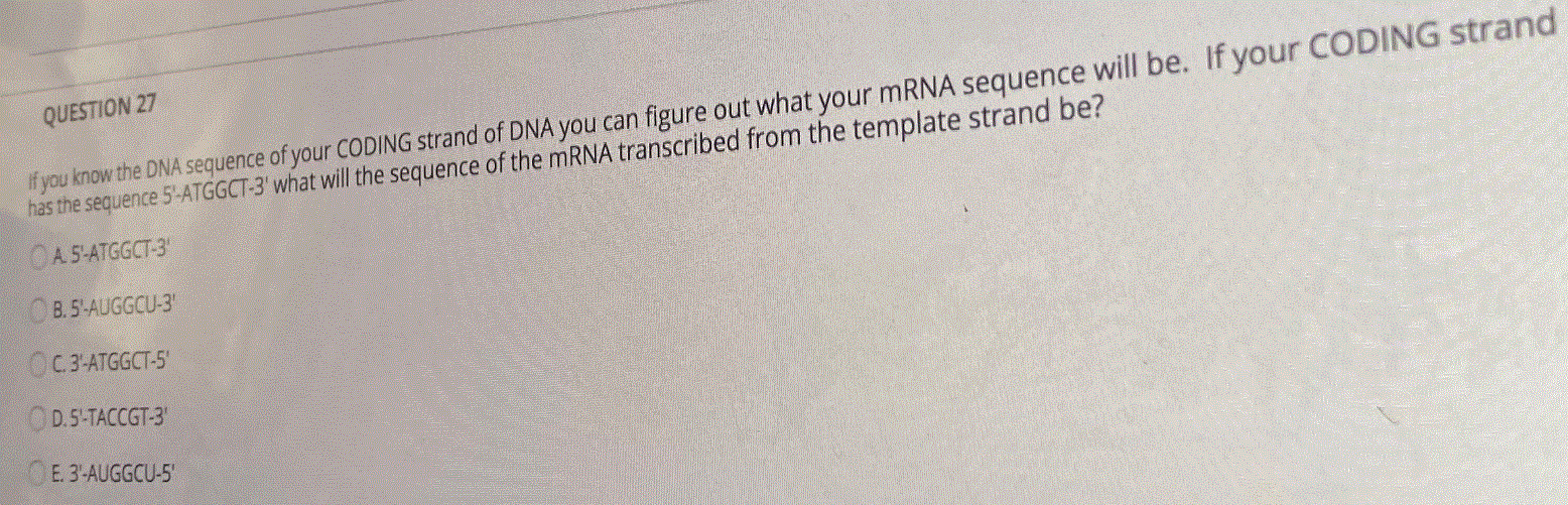 Solved QUESTION 27 S if you know the DNA sequence of your | Chegg.com