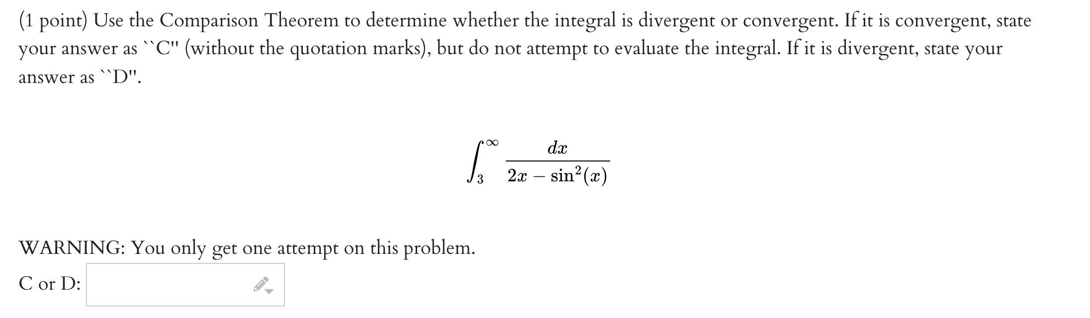 Solved (1 point) Use the Comparison Theorem to determine | Chegg.com