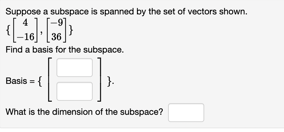 Solved Suppose a subspace is spanned by the set of vectors | Chegg.com