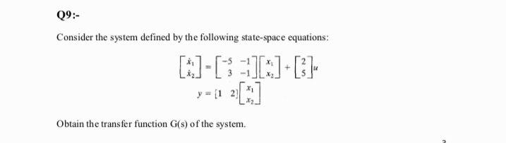Solved 09:- Consider the system defined by the following | Chegg.com