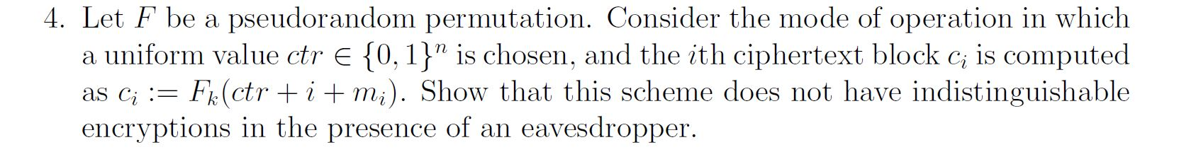 4. Let F be a pseudorandom permutation. Consider the | Chegg.com