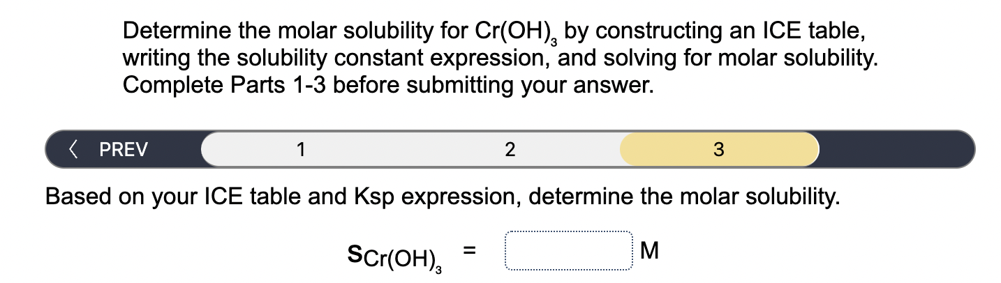[Solved]: Determine the molar solubility for Cr(OH), by co