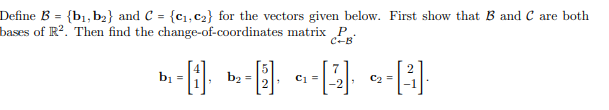 Solved Define B = {b1,b2} and C = {c1, c2} for the vectors | Chegg.com