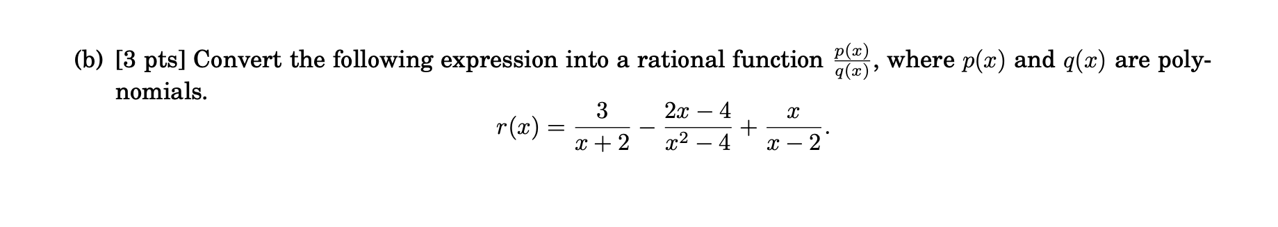 Solved (b) [3 pts] Convert the following expression into a | Chegg.com