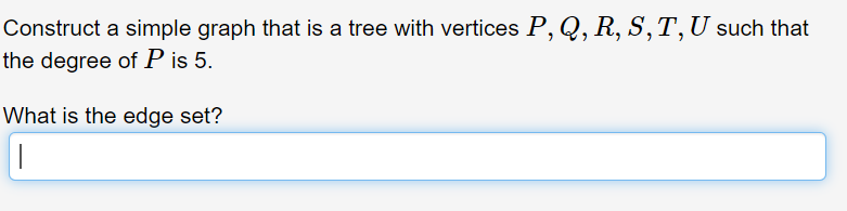 Solved Construct A Simple Graph That Is A Tree With 