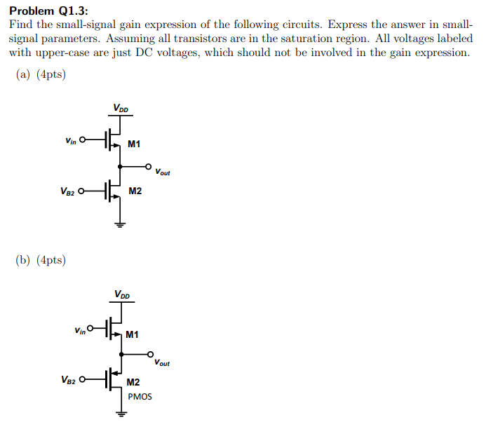 Solved Problem Q1.3: Find the small-signal gain expression | Chegg.com