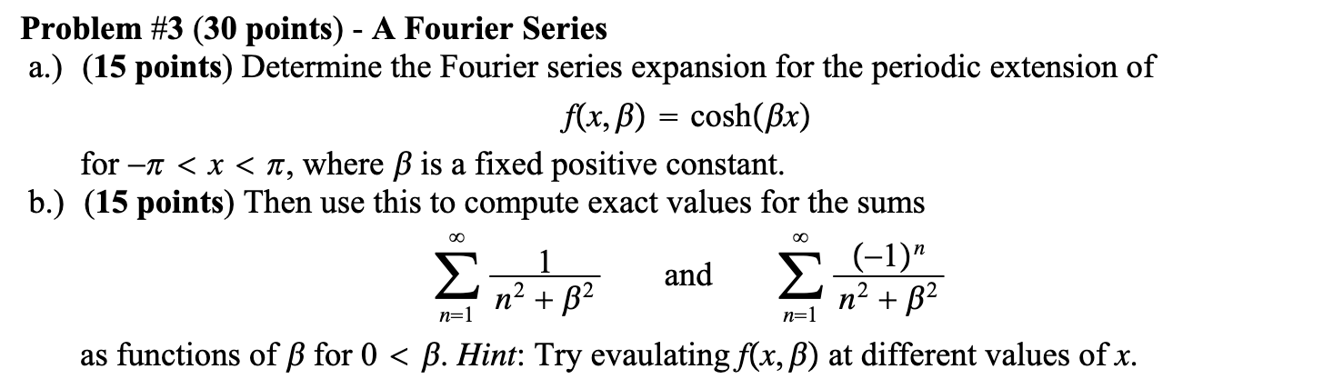 Solved Problem \#3 (30 points) - A Fourier Series a.) (15 | Chegg.com