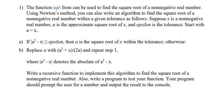 Solved 1) The function sqrt from can be used to find the | Chegg.com