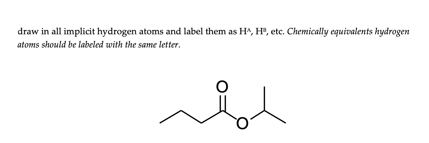 Solved draw in all implicit hydrogen atoms and label them as | Chegg.com