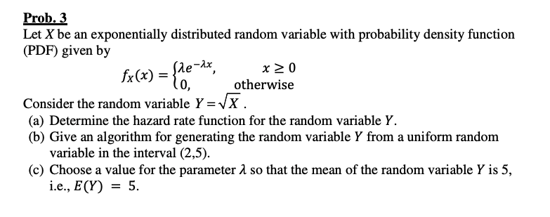 Solved = = Prob. 3 Let X be an exponentially distributed | Chegg.com