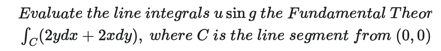 Solved --- The fundamental theorem of line integrals. --- | Chegg.com