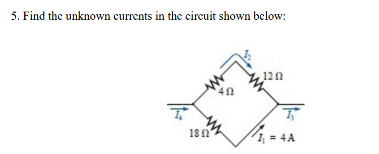 5. Find the unknown currents in the circuit shown | Chegg.com