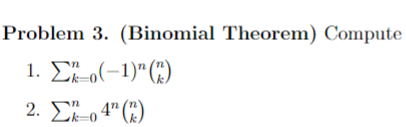 Solved Problem 3. (Binomial Theorem) Compute 1. E-(-1)" (*) | Chegg.com