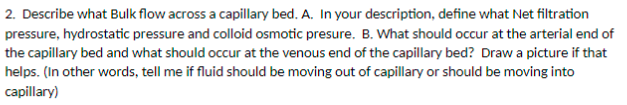 Solved 2. Describe what Bulk flow across a capillary bed. A. | Chegg.com