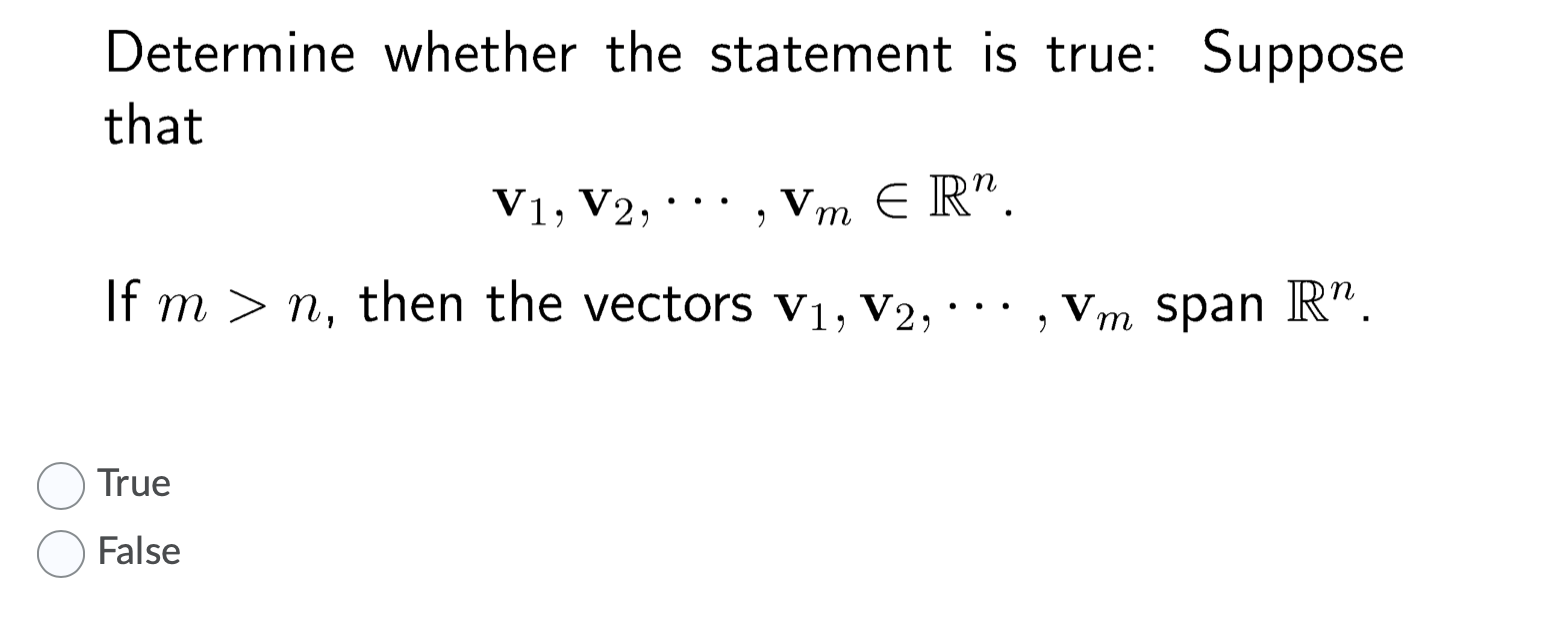 Solved Determine whether the statement is true: Suppose that | Chegg.com