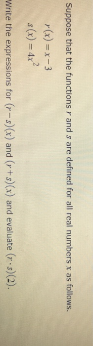 Solved Suppose that the functions r and s are defined for | Chegg.com