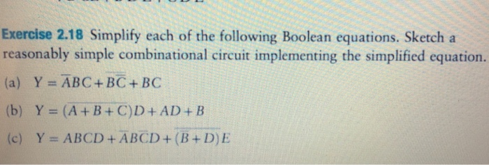 Solved Exercise 2.18 Simplify each of the following Boolean | Chegg.com