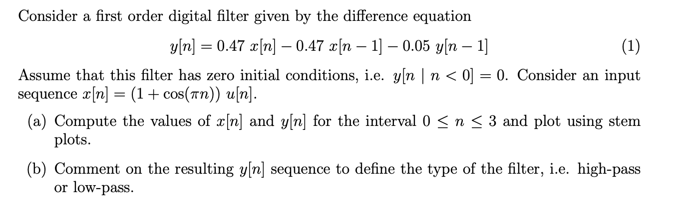 Solved Consider a first order digital filter given by the | Chegg.com