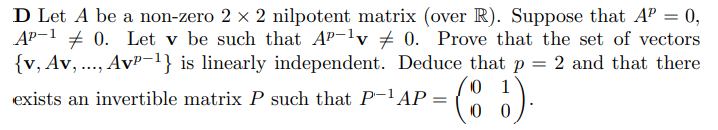 Solved D Let A be a non-zero 2 x 2 nilpotent matrix (over | Chegg.com