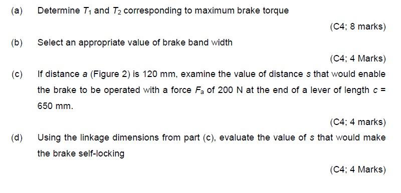 Solved A differential band brake as shown in Figure 2 is | Chegg.com