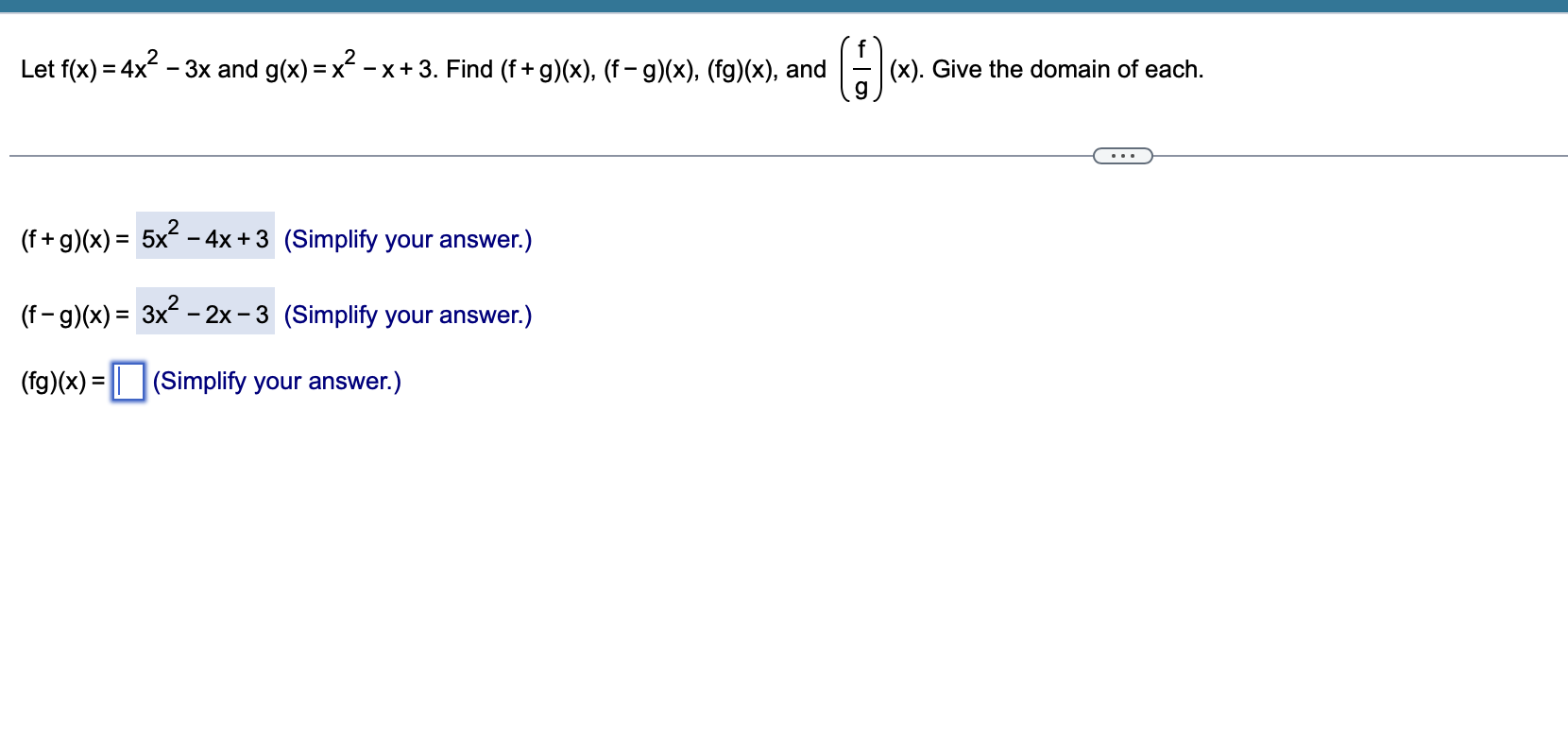 Solved Let f(x)=4x2−3x and g(x)=x2−x+3. Find (f+g)(x), | Chegg.com