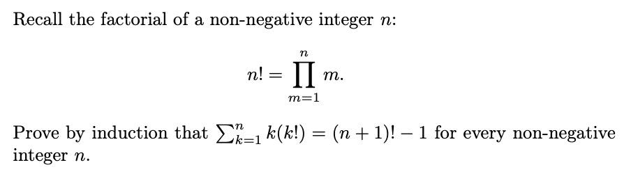 Solved Recall the factorial of a non-negative integer n: n | Chegg.com